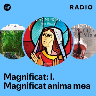 Magnificat: I. Magnificat anima mea Radio | Spotify Playlist