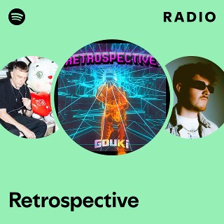 Retrospective Radio - playlist by Spotify | Spotify