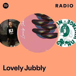 Lovely Jubbly Radio - playlist by Spotify | Spotify