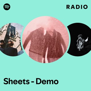 Sheets Demo Radio Playlist By Spotify Spotify
