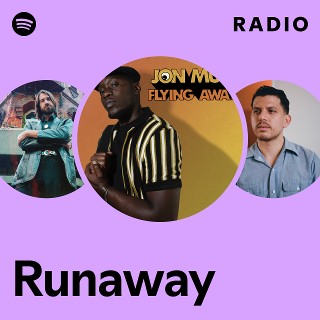 Runaway Radio | Spotify Playlist