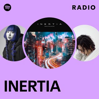 INERTIA Radio | Spotify Playlist