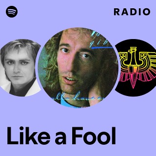Like a Fool Radio | Spotify Playlist