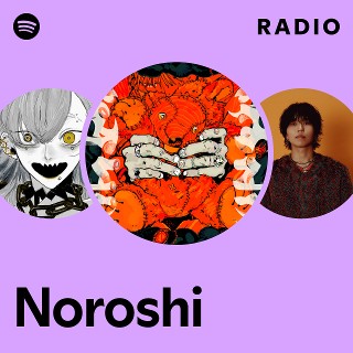 Noroshi Radio | Spotify Playlist