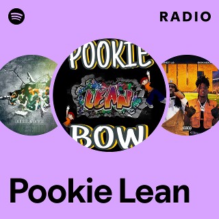 Pookie Lean Radio | Spotify Playlist
