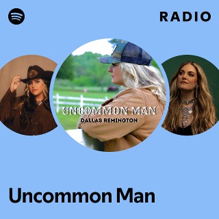 Uncommon Man Radio | Spotify Playlist