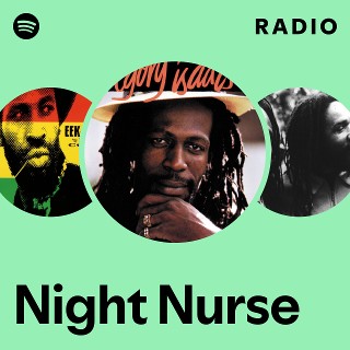 Night Nurse Radio - playlist by Spotify | Spotify