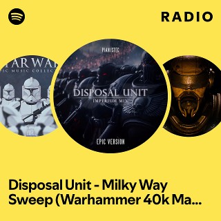 Disposal Unit - Milky Way Sweep (Warhammer 40k March: Imperium Mix ...