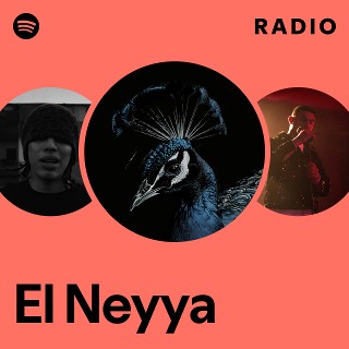El Neyya Radio - playlist by Spotify | Spotify