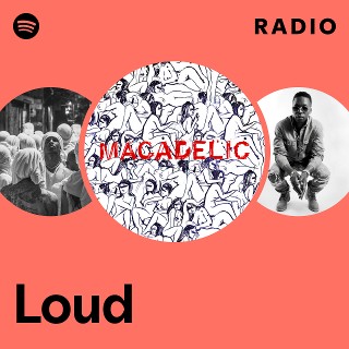 Loud Radio - playlist by Spotify | Spotify