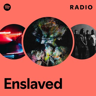 Enslaved Radio | Spotify Playlist