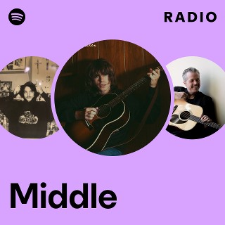 Middle Radio | Spotify Playlist