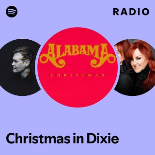 Christmas in Dixie Radio - playlist by Spotify | Spotify