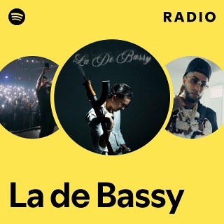 La de Bassy Radio - playlist by Spotify | Spotify