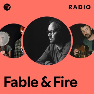 Fable & Fire Radio | Spotify Playlist