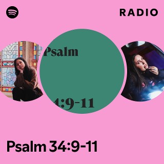 Psalm 34:9-11 Radio | Spotify Playlist