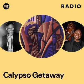 Calypso Getaway Radio | Spotify Playlist