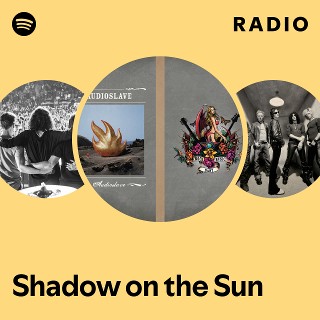 Shadow on the Sun Radio | Spotify Playlist