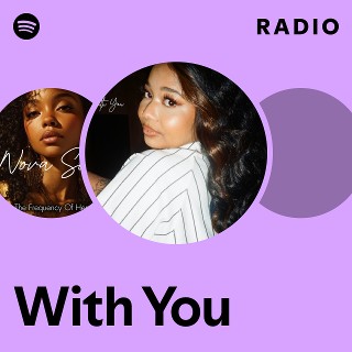 With You Radio | Spotify Playlist
