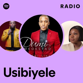 Usibiyele Radio | Spotify Playlist