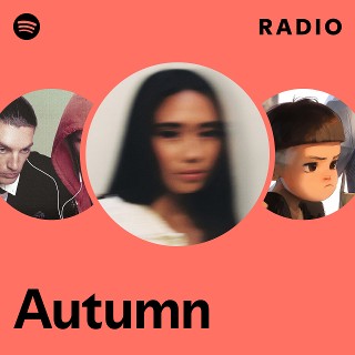 Autumn Radio - playlist by Spotify | Spotify