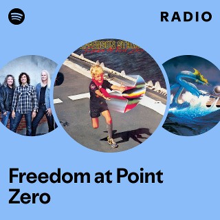 Freedom at Point Zero Radio | Spotify Playlist