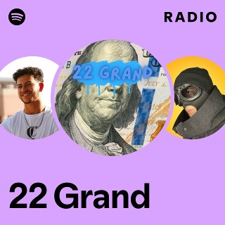 22 Grand Radio | Spotify Playlist