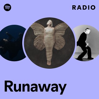 Runaway Radio - playlist by Spotify | Spotify