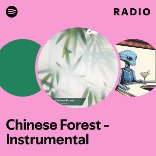 Chinese Forest - Instrumental Radio | Spotify Playlist