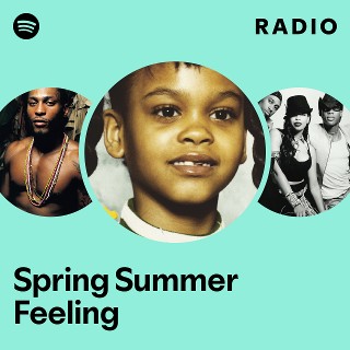 Spring Summer Feeling Radio | Spotify Playlist