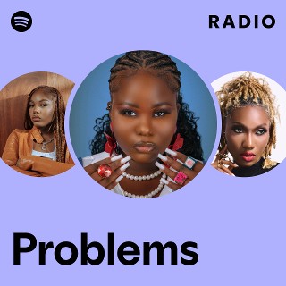 Problems Radio - playlist by Spotify | Spotify