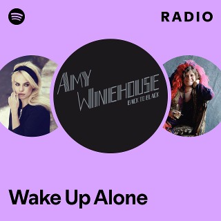 Wake Up Alone Radio | Spotify Playlist