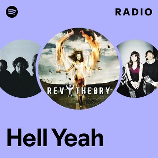 Hell Yeah Radio - playlist by Spotify | Spotify