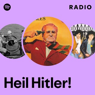 Heil Hitler! Radio | Spotify Playlist