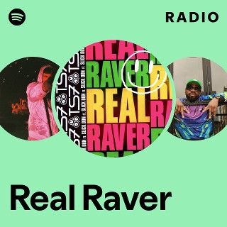 Real Raver Radio | Spotify Playlist