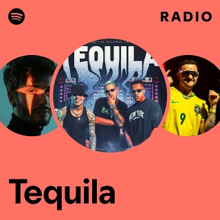 Tequila Radio Playlist By Spotify Spotify