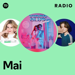 Mai Radio - playlist by Spotify | Spotify