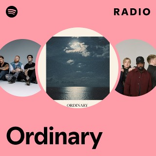 Ordinary Radio | Spotify Playlist