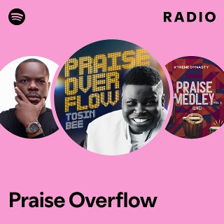 Praise Overflow Radio | Spotify Playlist