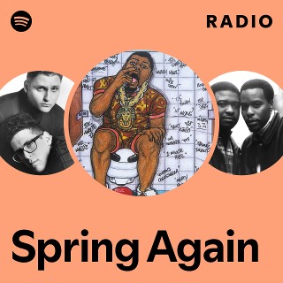 Spring Again Radio | Spotify Playlist
