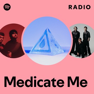 Medicate Me Radio - playlist by Spotify | Spotify