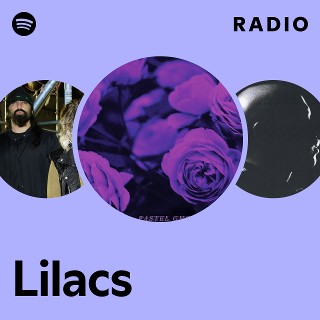 Lilacs Radio | Spotify Playlist