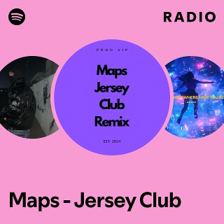 Maps - Jersey Club Radio - playlist by Spotify | Spotify