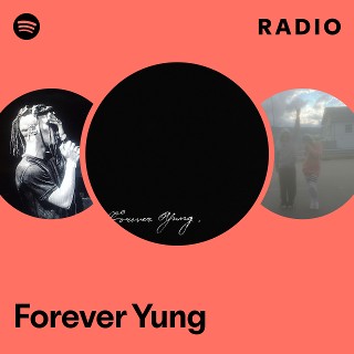Forever Yung Radio | Spotify Playlist