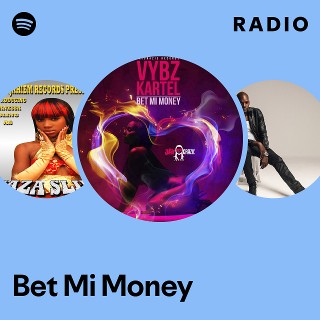 Bet Mi Money Radio | Spotify Playlist