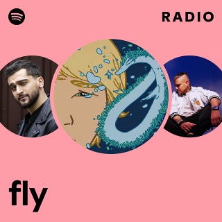fly Radio - playlist by Spotify | Spotify
