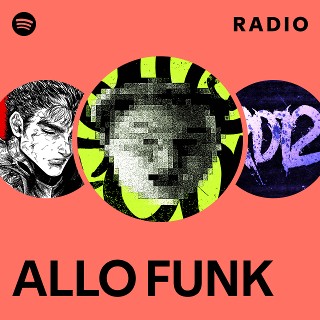 ALLO FUNK Radio - playlist by Spotify | Spotify