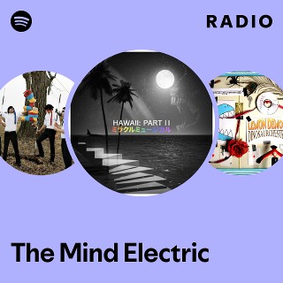 The Mind Electric Radio | Spotify Playlist