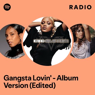 Gangsta Lovin' - Album Version (Edited) Radio | Spotify Playlist
