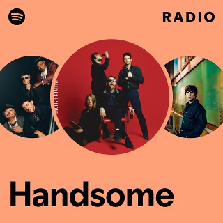 Handsome Radio | Spotify Playlist